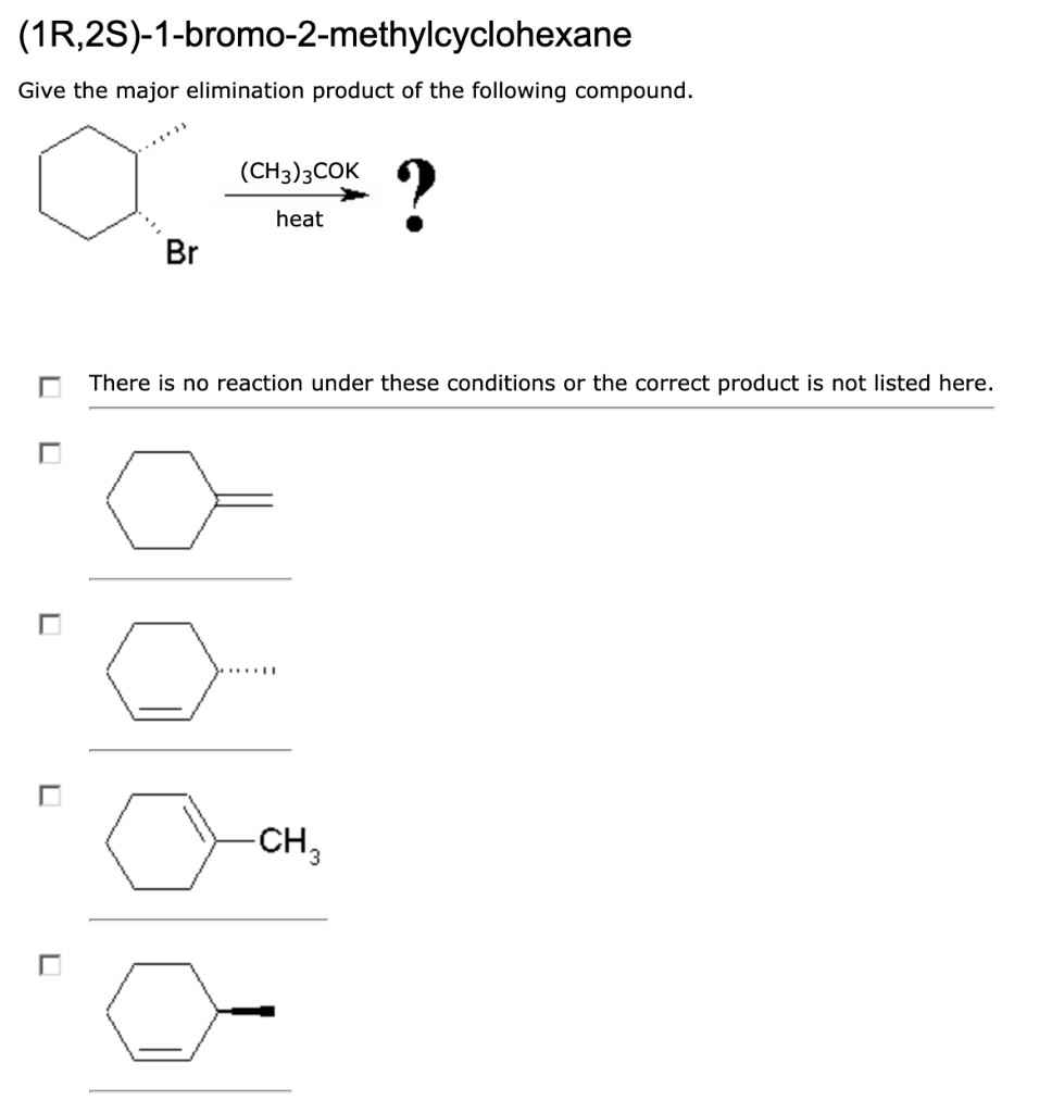 Solved (1R,2R)-1-bromo-2-methylcyclohexane Give the major | Chegg.com
