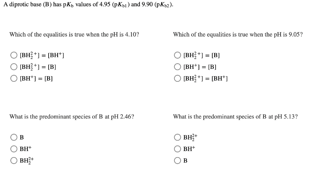 Solved A diprotic base (B) has pKb values of 4.95(pKb1) and | Chegg.com