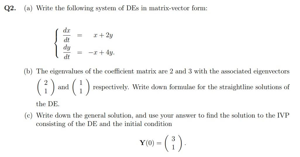 Solved 2. (a) Write the following system of DEs in | Chegg.com