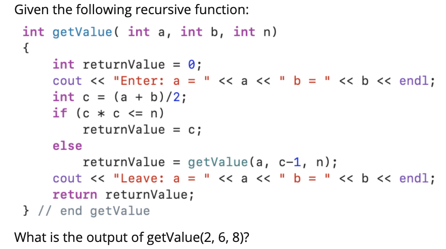 Solved = Given the following recursive function: int | Chegg.com