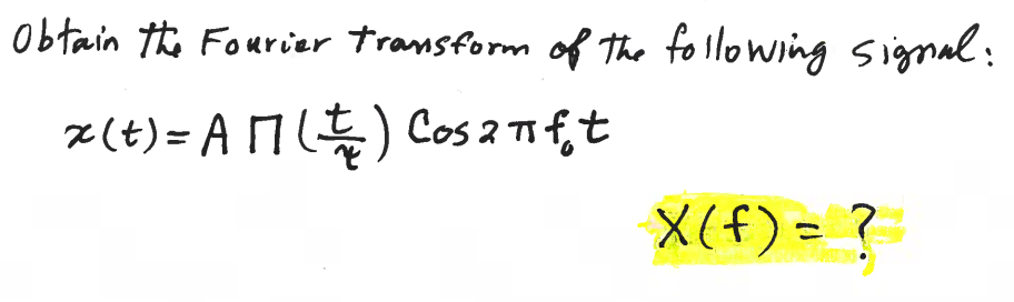 Obtain the Fourier transform of the following signal: | Chegg.com