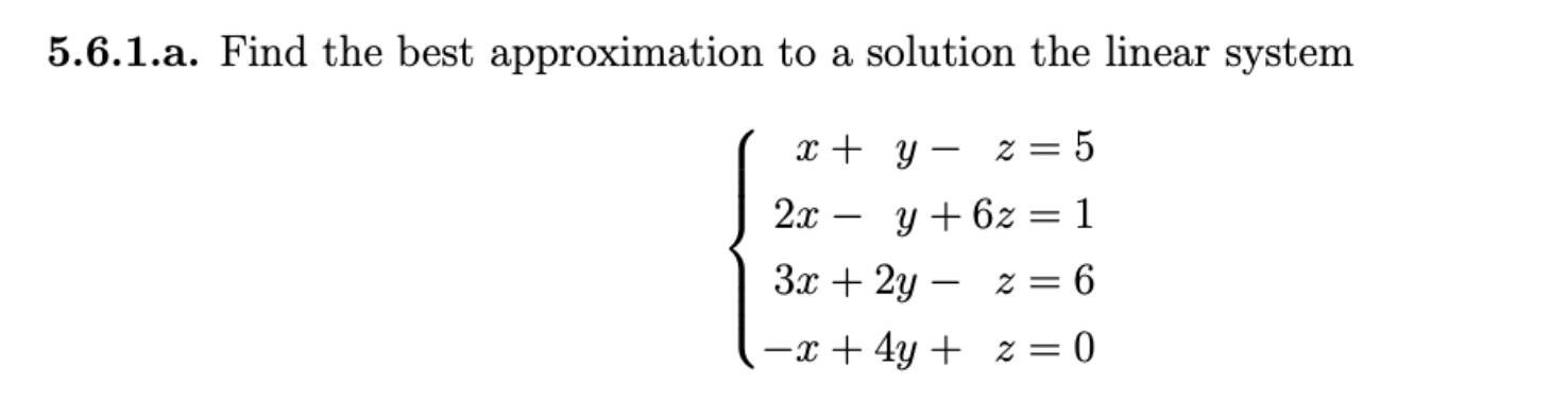 Solved 5 6 1 A Find The Best Approximation To A Solution