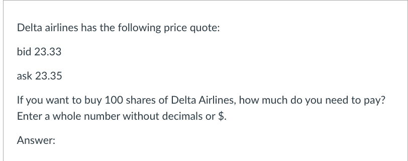 Solved Delta airlines has the following price quote: bid | Chegg.com