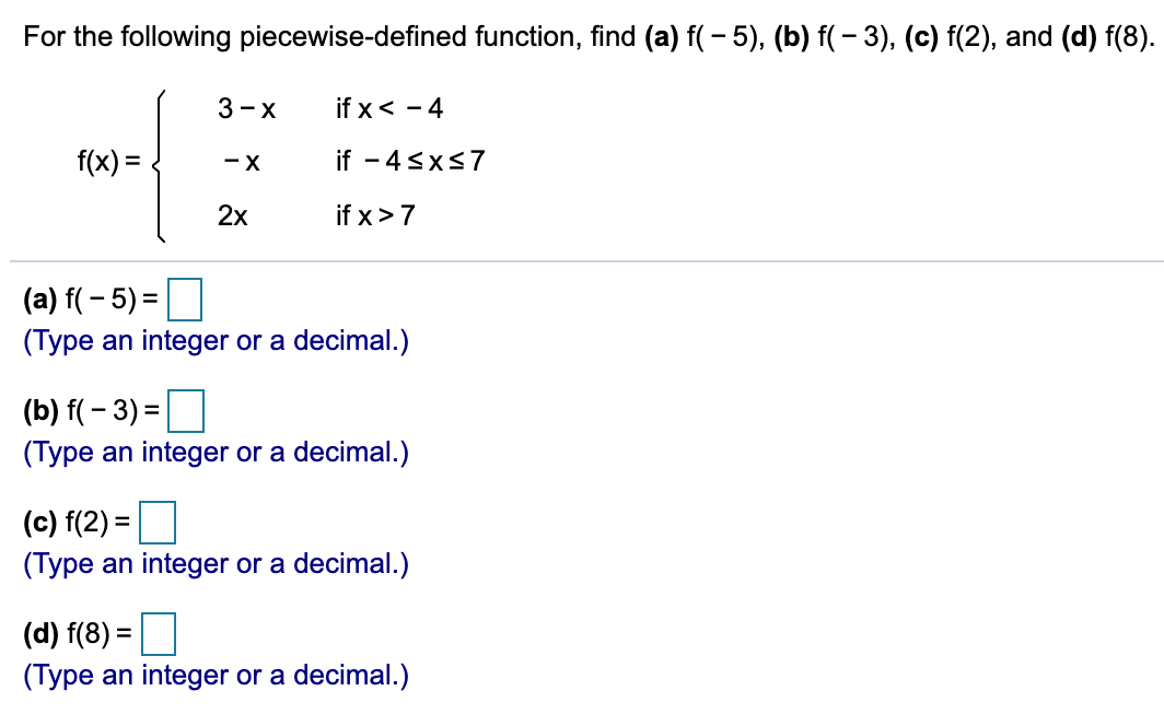 Solved For the following piecewise-defined function, find | Chegg.com