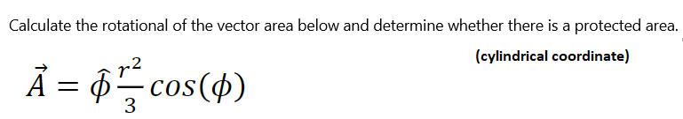 Solved Calculate the rotational of the vector area below and | Chegg.com