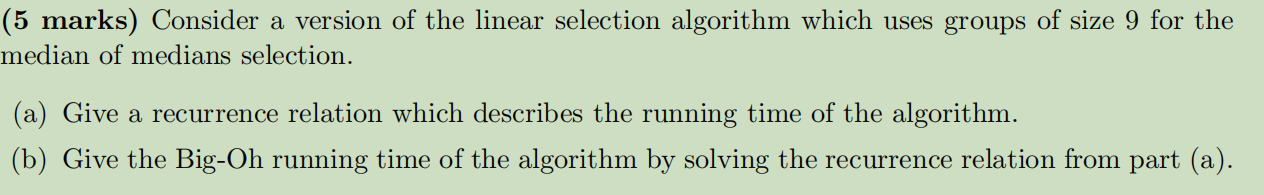 Solved (5 marks) Consider a version of the linear selection | Chegg.com