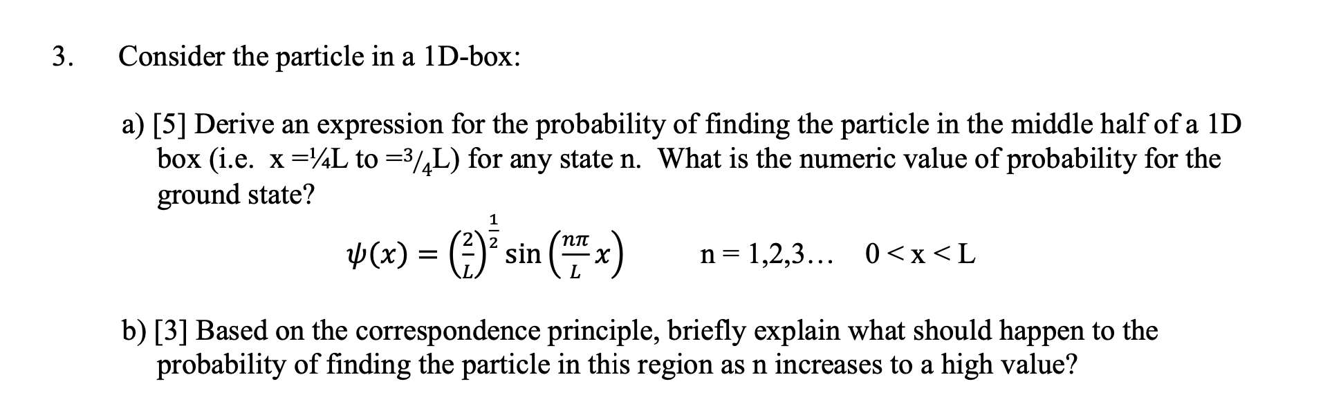 3. Consider the particle in a 1D-box: a) [5] Derive | Chegg.com