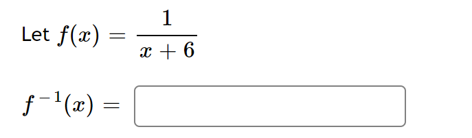 Solved Let f(x)=13−x f−1(x)=Let f(x)=6x+1 f−1(x)=Let | Chegg.com