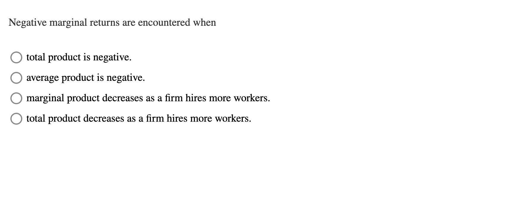 Solved Negative marginal returns are encountered when total | Chegg.com