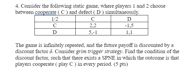Solved 4. Consider the following static game, where players | Chegg.com