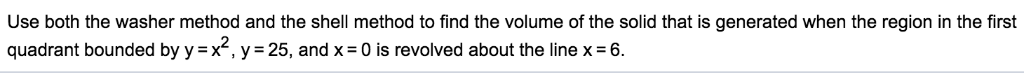 Solved Use both the washer method and the shell method to | Chegg.com