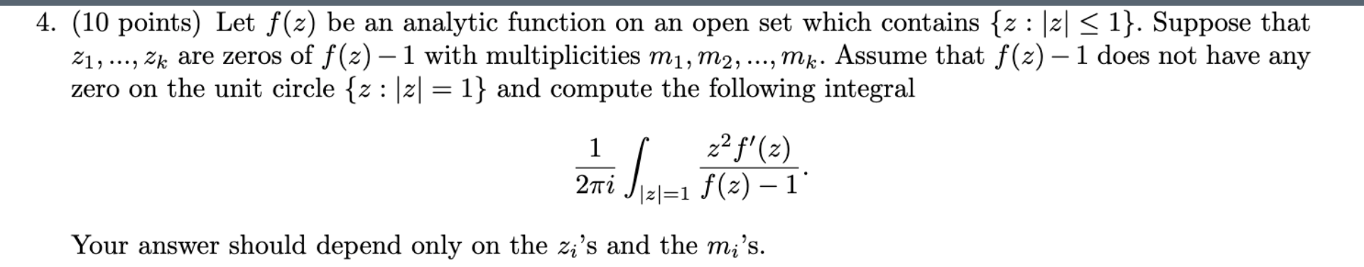 Solved 4. (10 points) Let f(z) be an analytic function on an | Chegg.com