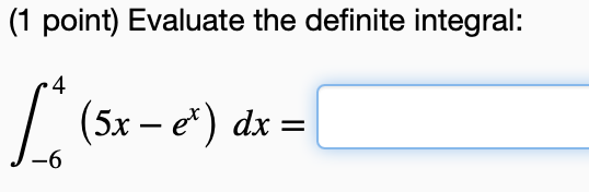 Solved (1 ﻿point) ﻿Evaluate the definite | Chegg.com