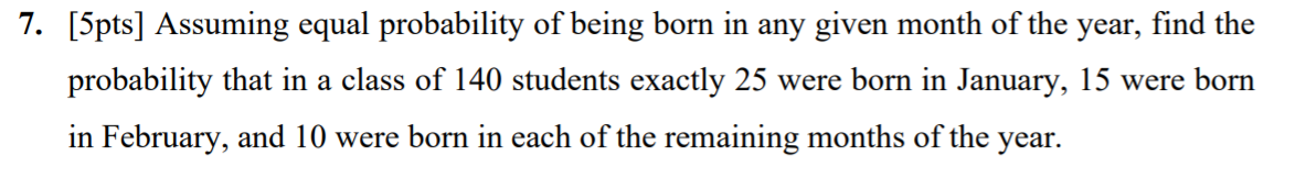 Solved 7. [5pts] Assuming equal probability of being born in | Chegg.com