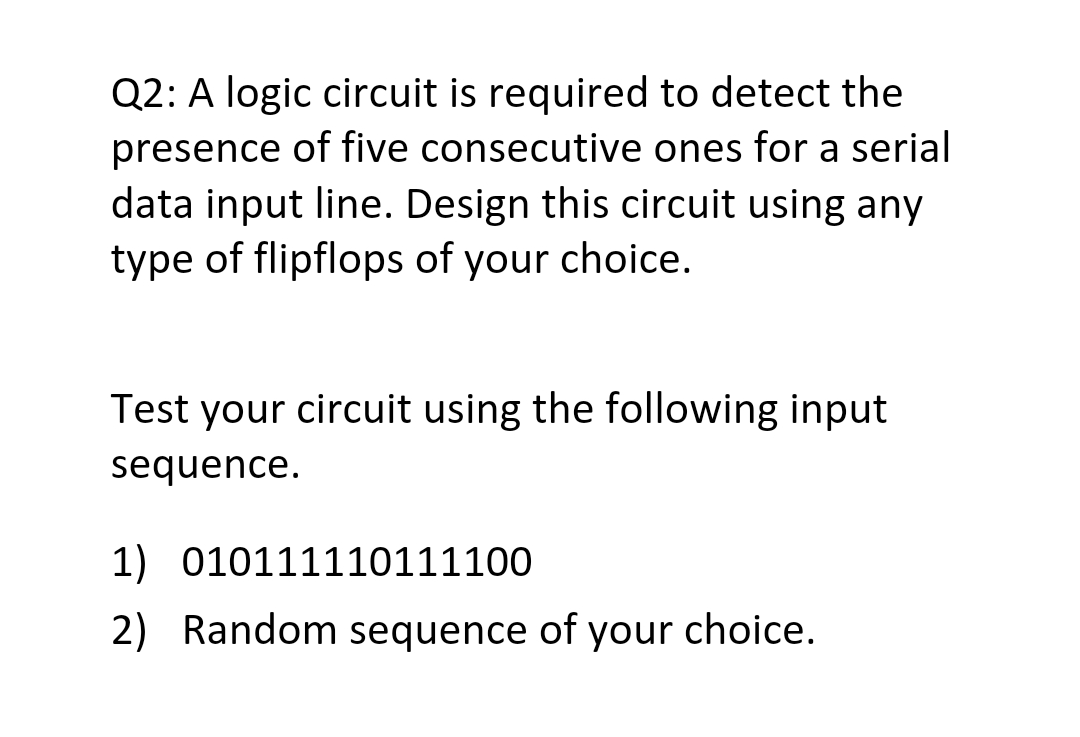 Solved Q2: A logic circuit is required to detect thepresence | Chegg.com