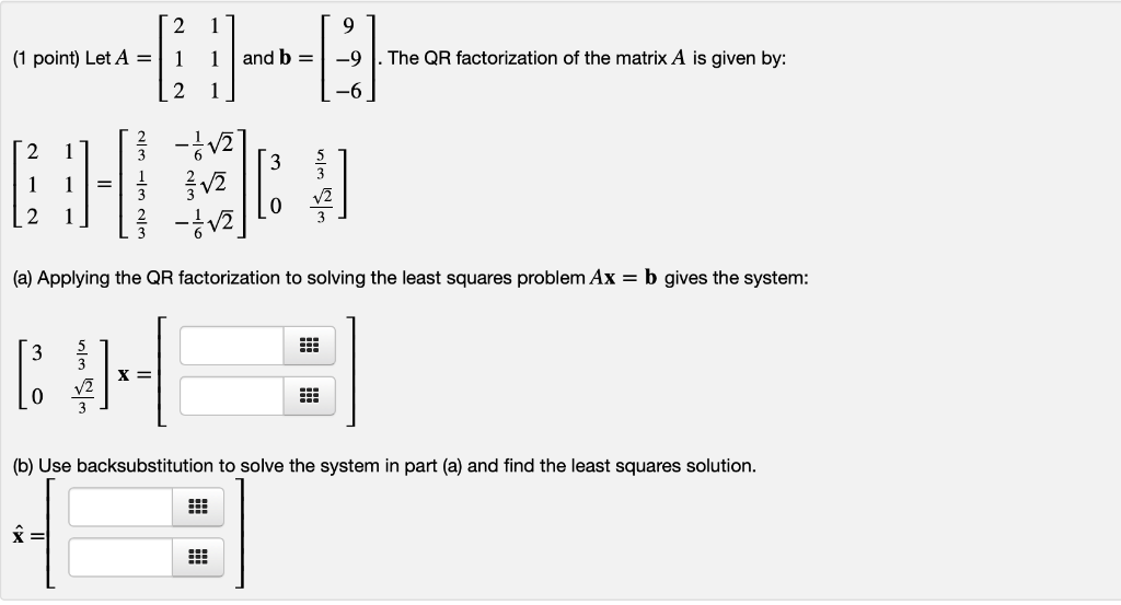 Solved 2 1 9 and b The QR factorization of the matrix A is | Chegg.com