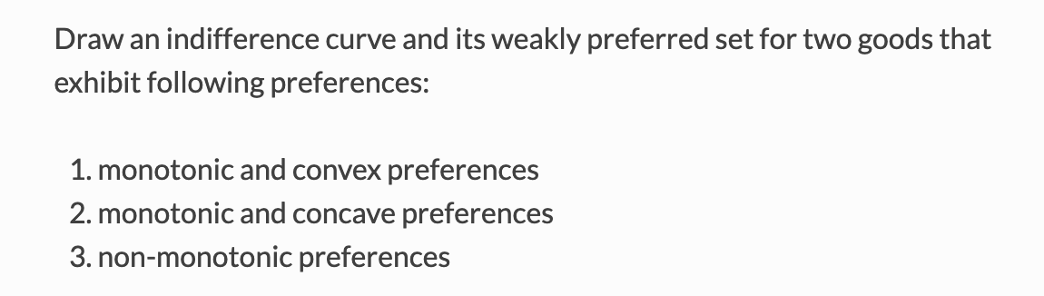 Solved Draw an indifference curve and its weakly preferred | Chegg.com