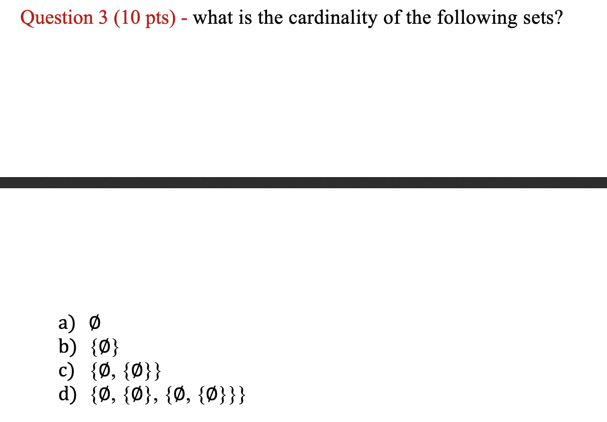 Solved Question 3 (10 pts) - what is the cardinality of the | Chegg.com