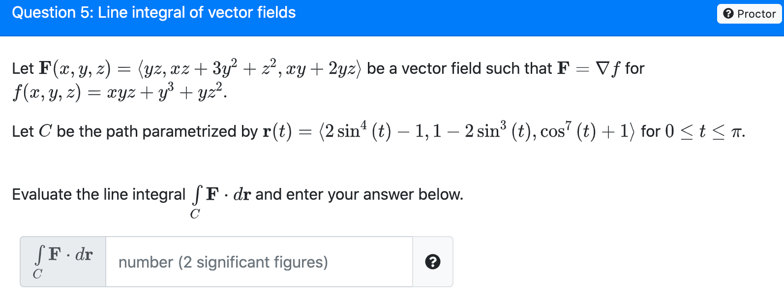 Solved Question 5: Line integral of vector fields » Proctor | Chegg.com