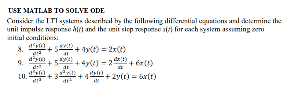 Solved USE MATLAB TO SOLVE ODE Consider the LTI systems | Chegg.com