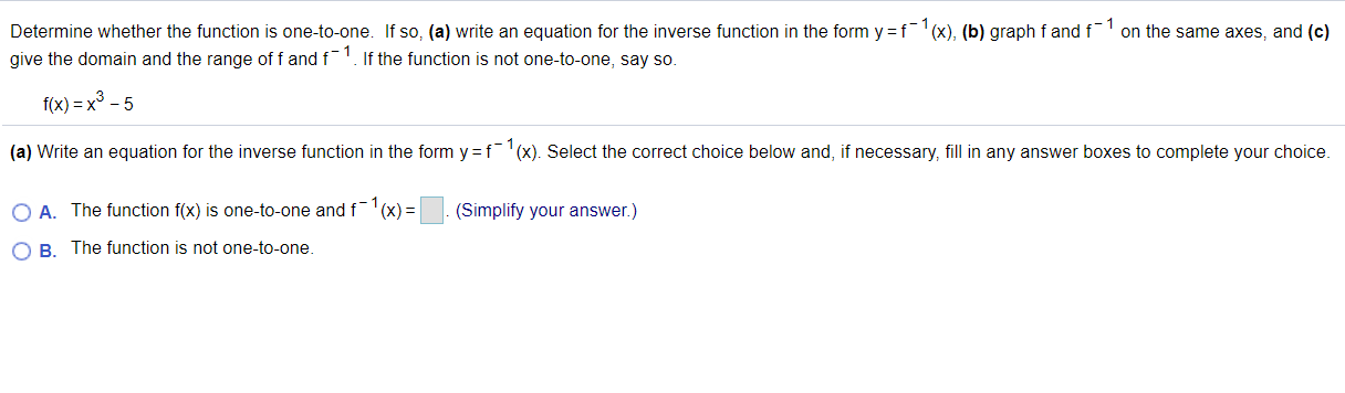 Solved Determine whether the function is one-to-one. If so, | Chegg.com