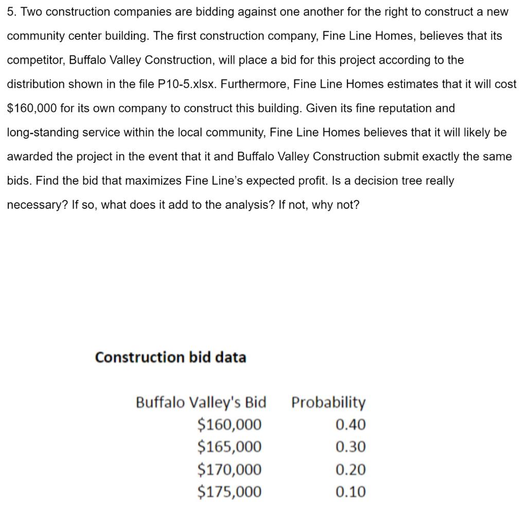 Solved 5. Two construction companies are bidding against one | Chegg.com