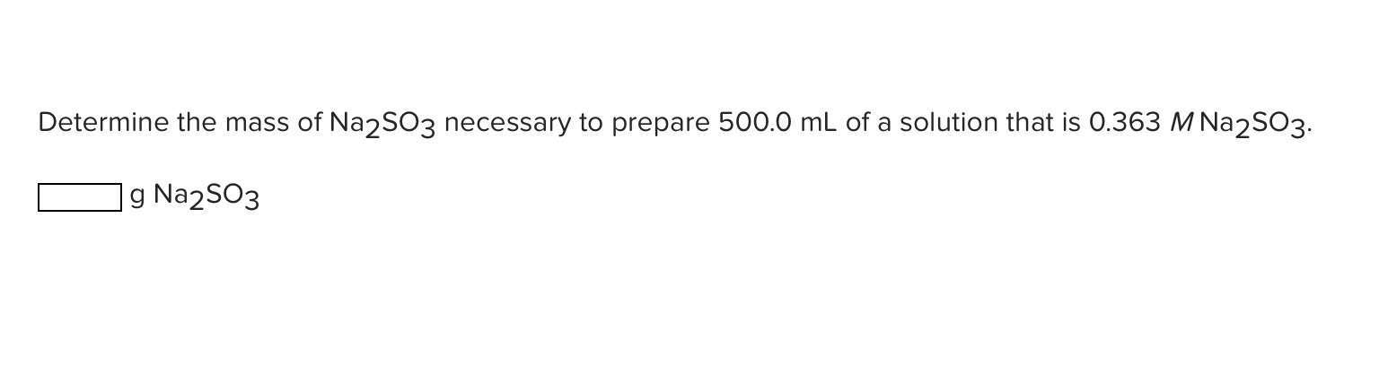 Solved Determine the mass of Na2SO3 necessary to prepare | Chegg.com