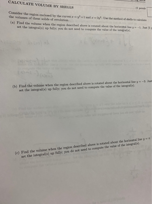 Solved CALCULATE VOLUME BY SHELLS ...15 points Consider the | Chegg.com