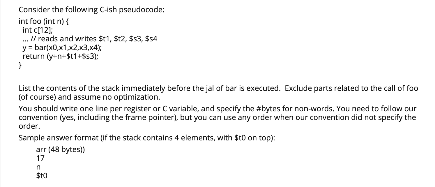 Solved Consider the following C-ish pseudocode: int foo (int | Chegg.com