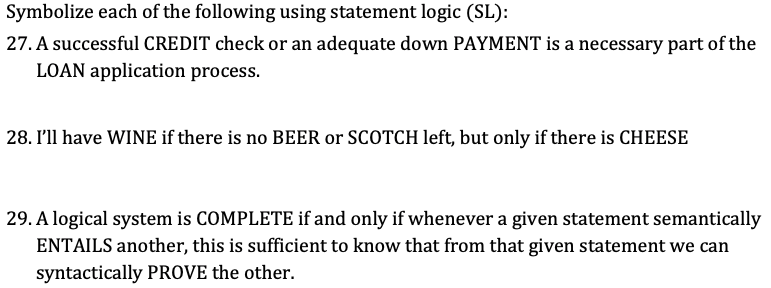 Solved Symbolize each of the following using statement logic | Chegg.com