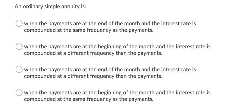 Solved An ordinary simple annuity is: when the payments are | Chegg.com