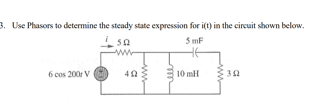 Solved Use Phasors to determine the steady state expression | Chegg.com