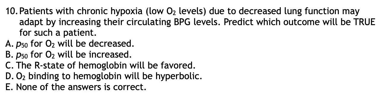 Solved 10. Patients with chronic hypoxia (low O2 levels) due | Chegg.com