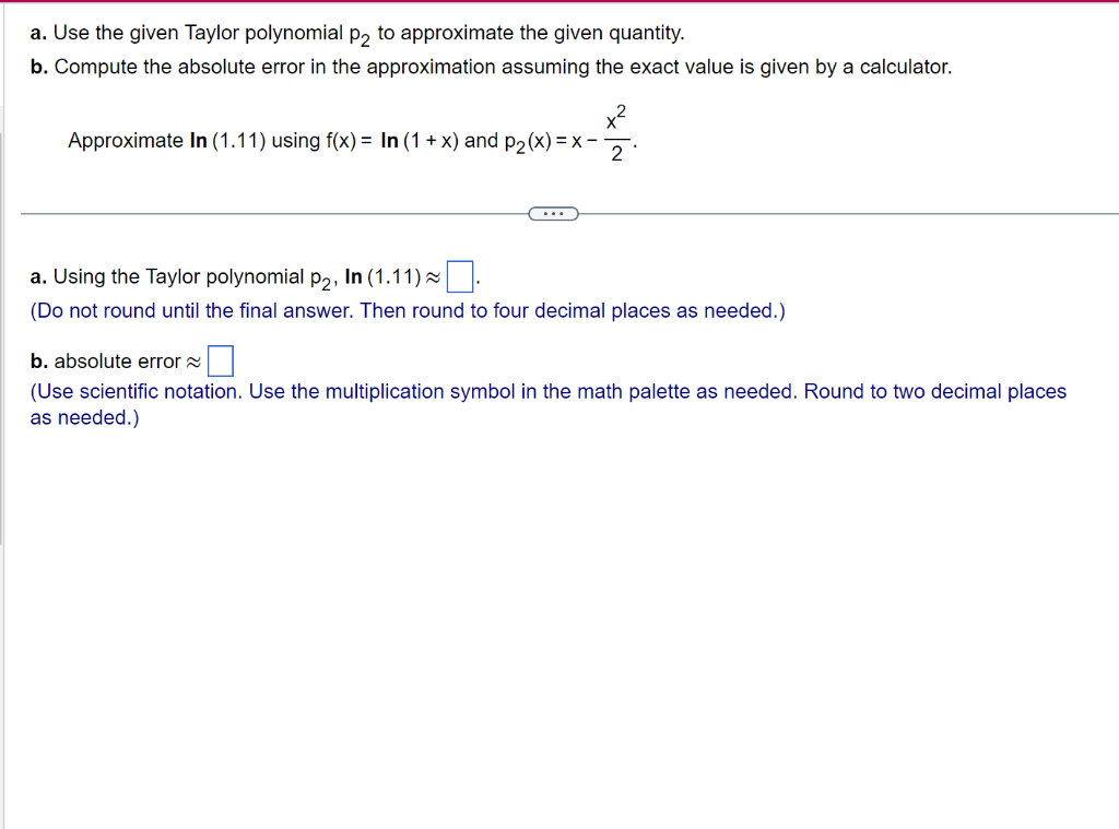 Solved a. Use the given Taylor polynomial p2 to approximate | Chegg.com