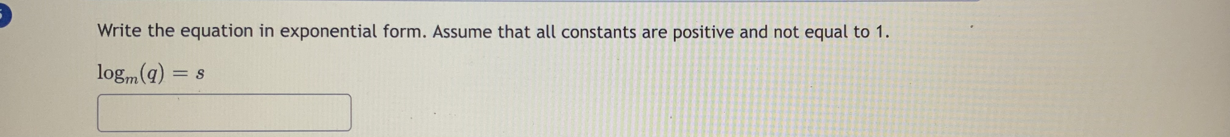 Solved Write the equation in exponential form. Assume that | Chegg.com