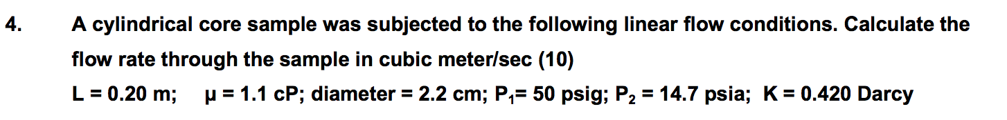 Solved 4. A cylindrical core sample was subjected to the | Chegg.com