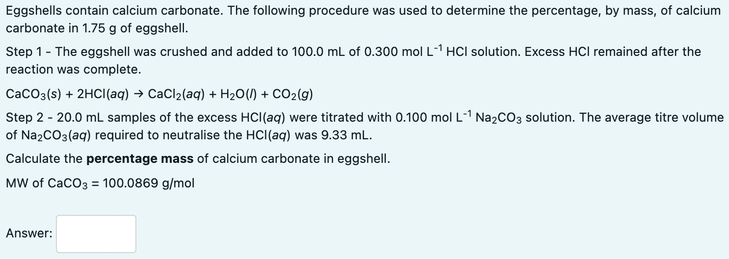 Solved Eggshells contain calcium carbonate. The following | Chegg.com