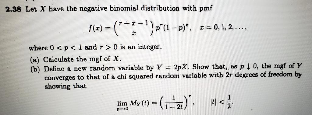 Solved 2.38 Let X have the negative binomial distribution | Chegg.com
