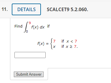 Solved ∫09f(x)dxf(x) if ={7x if x