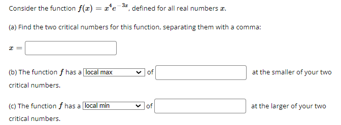 Solved Consider the function f(x)=x4e-3x, ﻿defined for all | Chegg.com