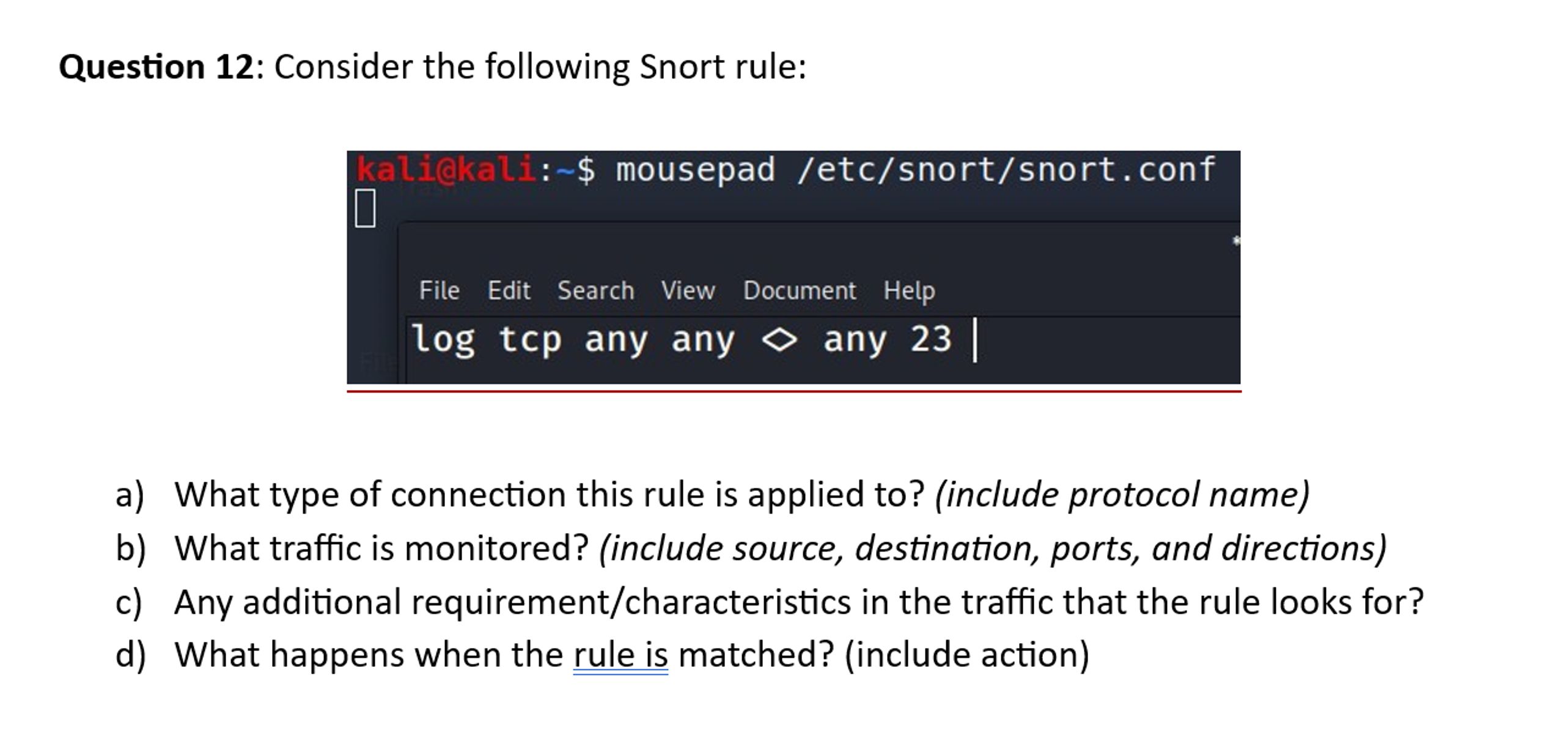 Solved Question 12: Consider the following Snort rule:a) | Chegg.com