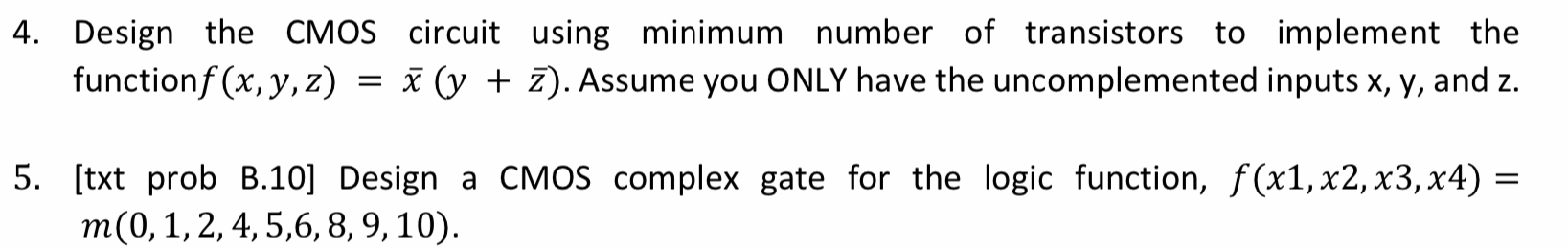 Solved 4. Design the CMOS circuit using minimum number of | Chegg.com