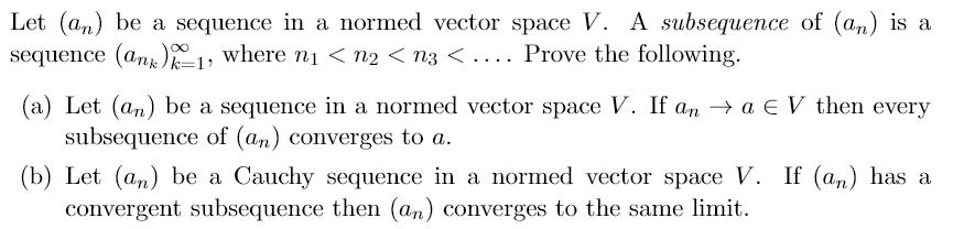 Solved Let (an) be a sequence in a normed vector space V. A | Chegg.com