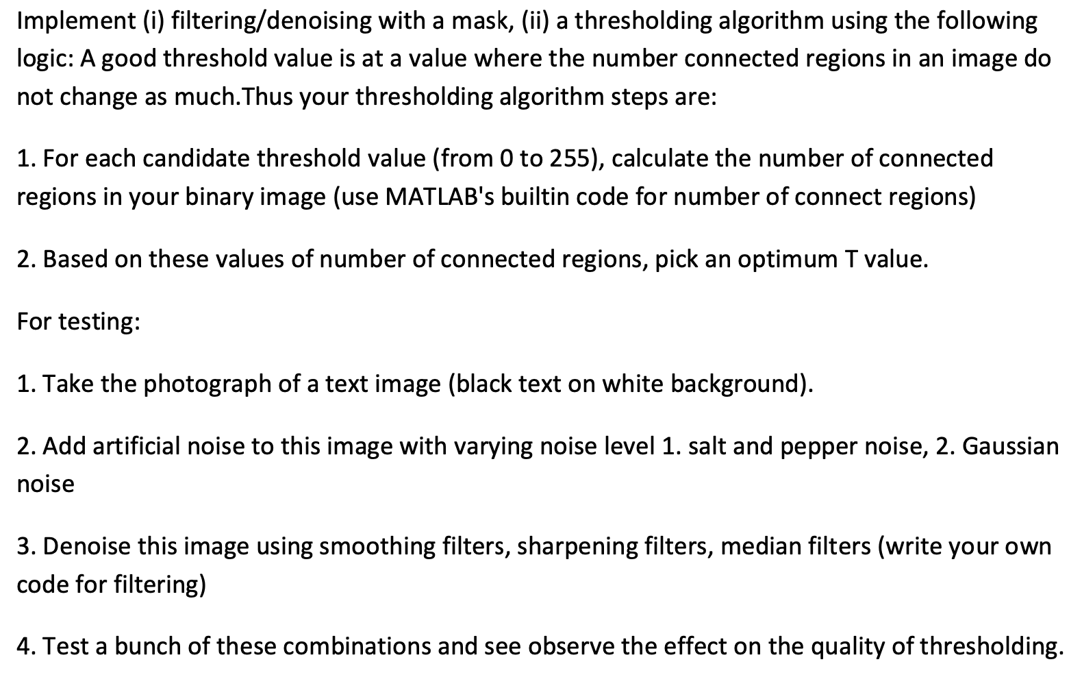Solved Implement (i) filtering/denoising with a mask, (ii) a | Chegg.com