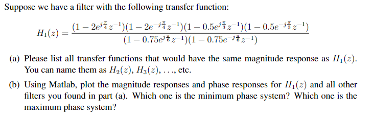 Suppose we have a filter with the following transfer | Chegg.com