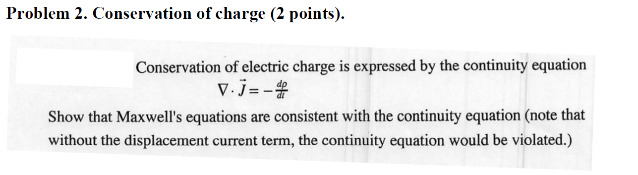 Solved Problem 2. Conservation of charge (2 points). | Chegg.com