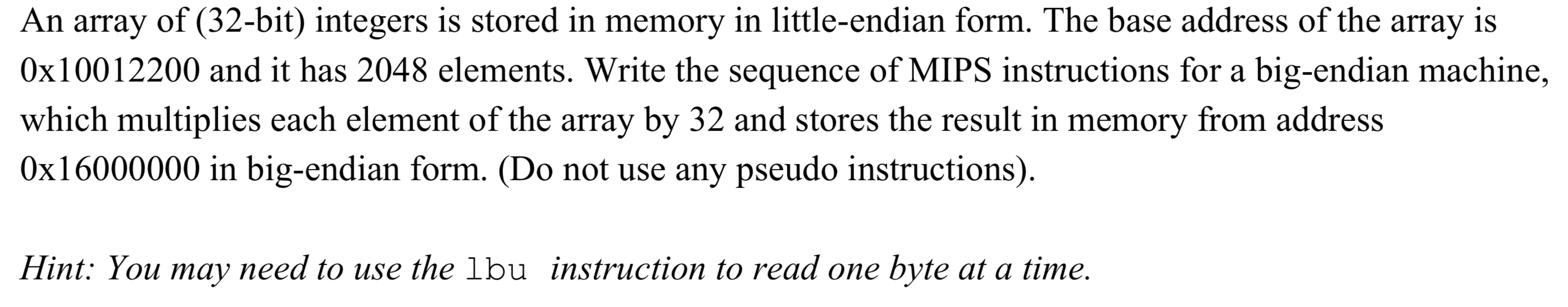 An array of (32-bit) integers is stored in memory in | Chegg.com