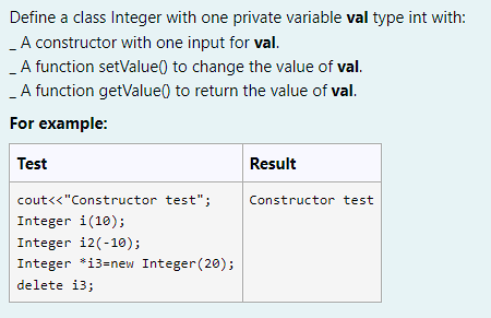 Solved Define a class Integer with one private variable val | Chegg.com