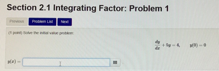 Solved Solve the initial value problem: dy/dx + 5y = 4, | Chegg.com