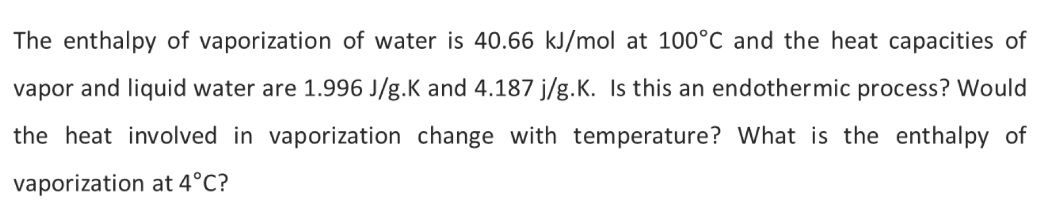 Solved The enthalpy of vaporization of water is 40.66 kJ/mol | Chegg.com